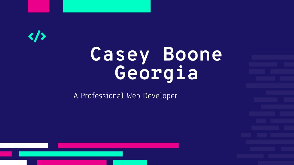 PPT - Casey Boone Georgia A Professional Web Developer PowerPoint ...