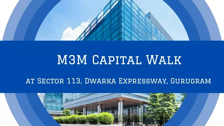 PPT - M3M Capital Sector 113 At Gurgaon - Download Brochure PowerPoint ...