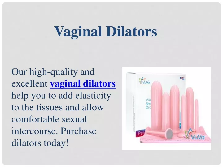 Ppt Vaginal Dilators Powerpoint Presentation Free Download Id 11666920