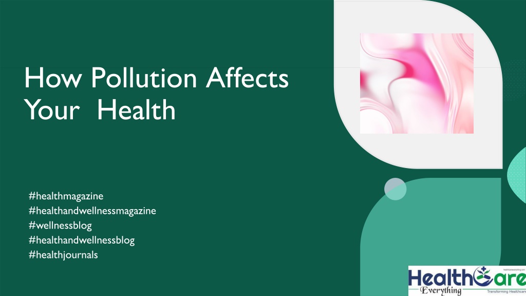 PPT - How Pollution Affects Your Health | HCE PowerPoint Presentation ...