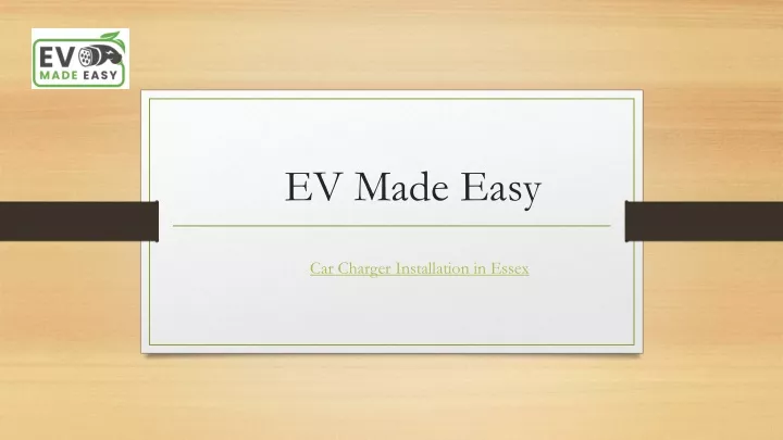 PPT - Car Charger Installation in Essex | Evmadeeasy.co.uk PowerPoint ...