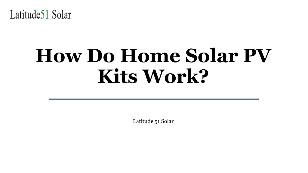 PPT - How Do Home Solar PV Kits Work PowerPoint Presentation, free ...