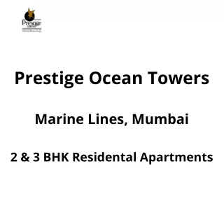 PPT - Prestige Ocean Towers Marine Lines Mumbai | E-Brochure PowerPoint ...