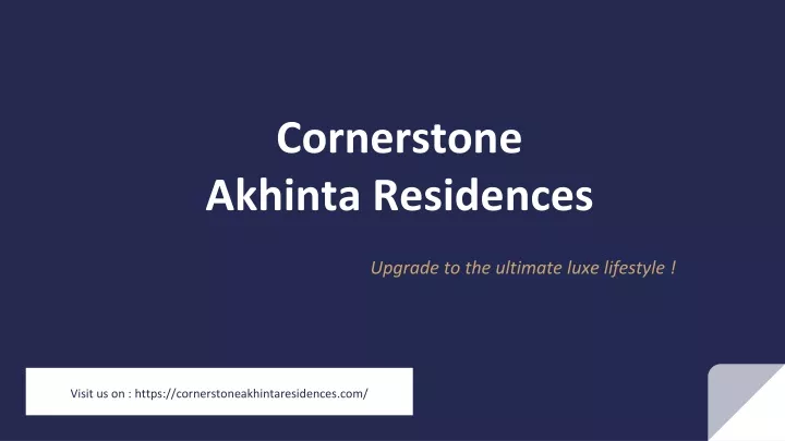 PPT - Cornerstone Akhinta Residences PowerPoint Presentation, free ...