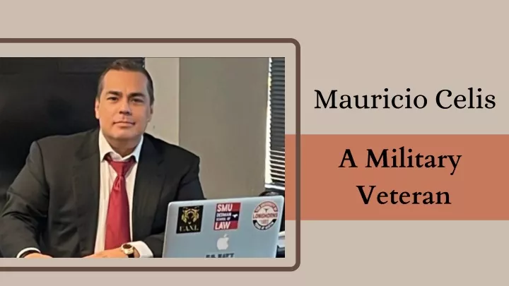 PPT - Mauricio Celis - A Military Veteran PowerPoint Presentation, free ...