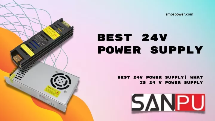 PPT - Best 24V Power Supply| What Is 24 V Power Supply? PowerPoint ...