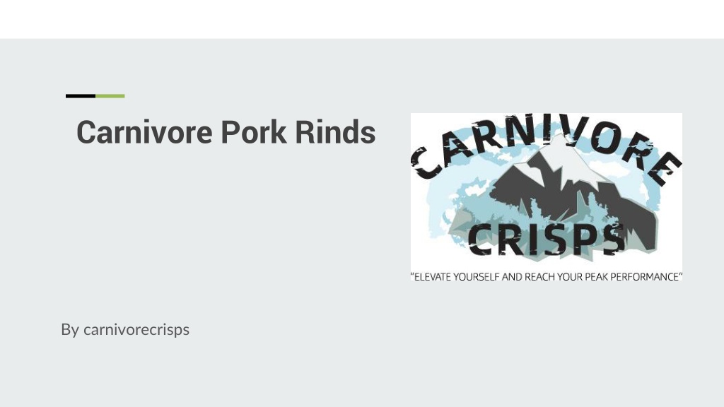 PPT - Carnivore Pork Rinds PowerPoint Presentation, free download - ID ...