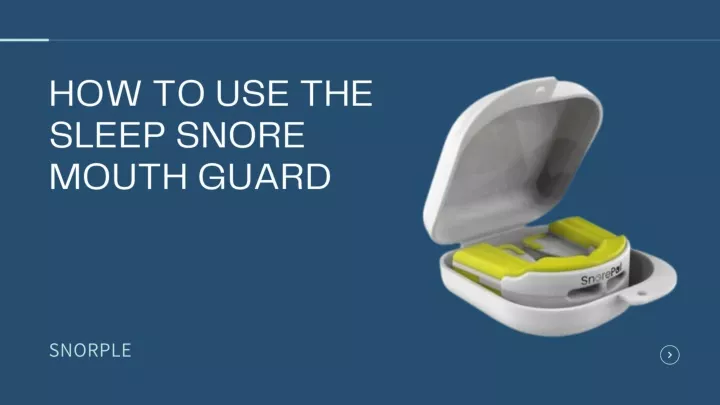PPT - The Advanced Guide to the Sleep Snore Mouth Guard PowerPoint ...