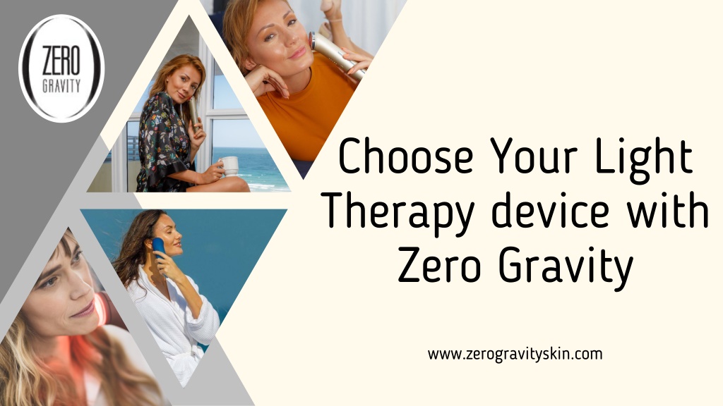 PPT - Choose Your Light Therapy device with Zero Gravity PowerPoint ...