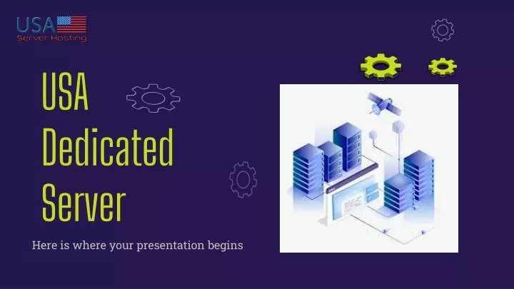 PPT - USA Dedicated Server providers the best USA Server Hosting ...