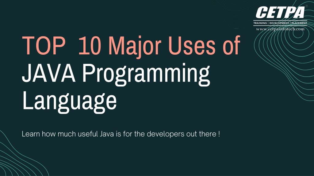 PPT - Top 10 Major Uses Of Java Programming Languages PowerPoint Presentation - ID:11690854