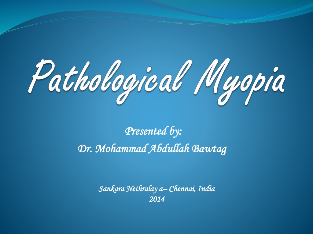PPT - Pathological Myopia PowerPoint Presentation, free download - ID ...