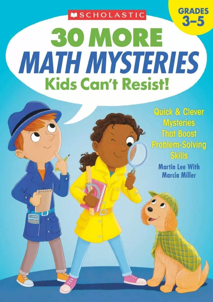 PPT - Scholastic 30 More Math Mysteries Kids Can t Resist Grades 3 5 ...