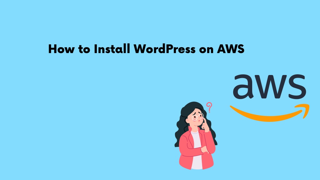 PPT - How to Install WordPress on AWS PowerPoint Presentation, free download - ID:11703821