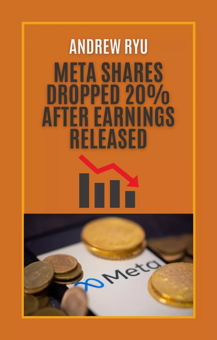 PPT - Andrew Ryu - Shares of Meta drop 20% After Earnings PowerPoint ... PPT - Andrew Ryu - Shares of Meta drop 20% After Earnings PowerPoint ...