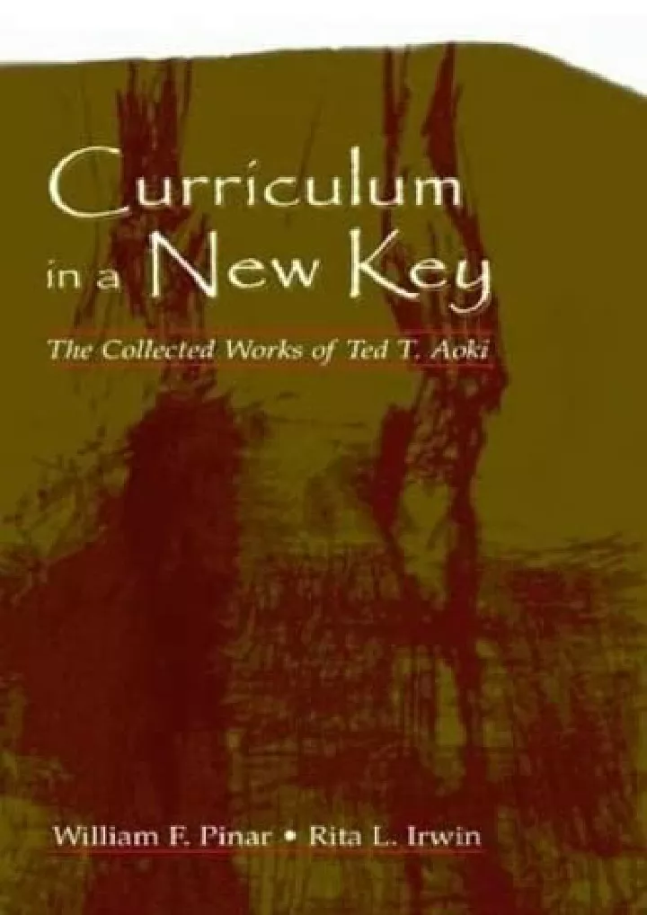 PPT - ePUB Curriculum in a New Key The Collected Works of Ted T Aoki ...