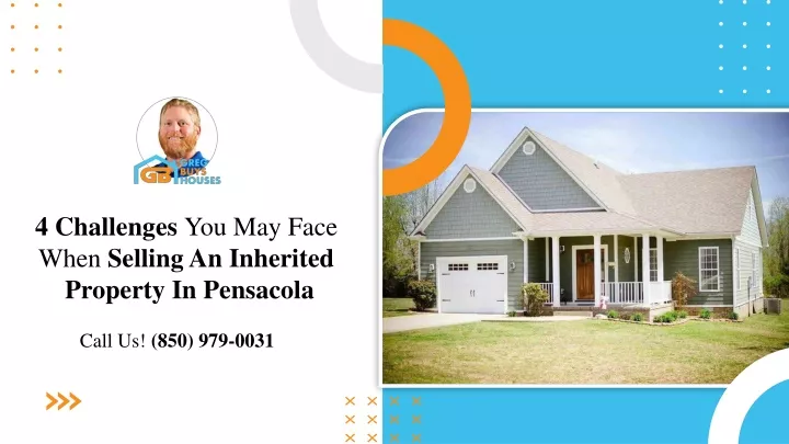 PPT - Challenges That Come With Selling An Inherited Property | Greg ...