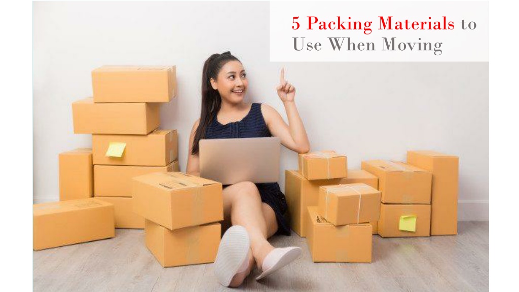 PPT - 5 Packing Materials to Use When Moving PowerPoint Presentation ...