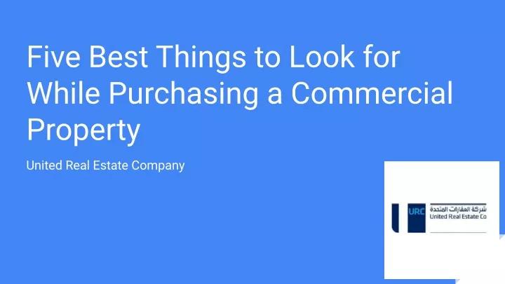 PPT - Five Best Things to Look for While Purchasing a Commercial ...