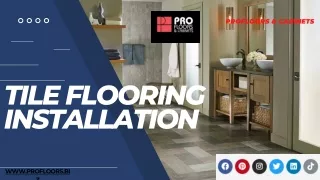 PPT - Tile Flooring Installation | Profloors & Cabinets PowerPoint Presentation - ID:11729305