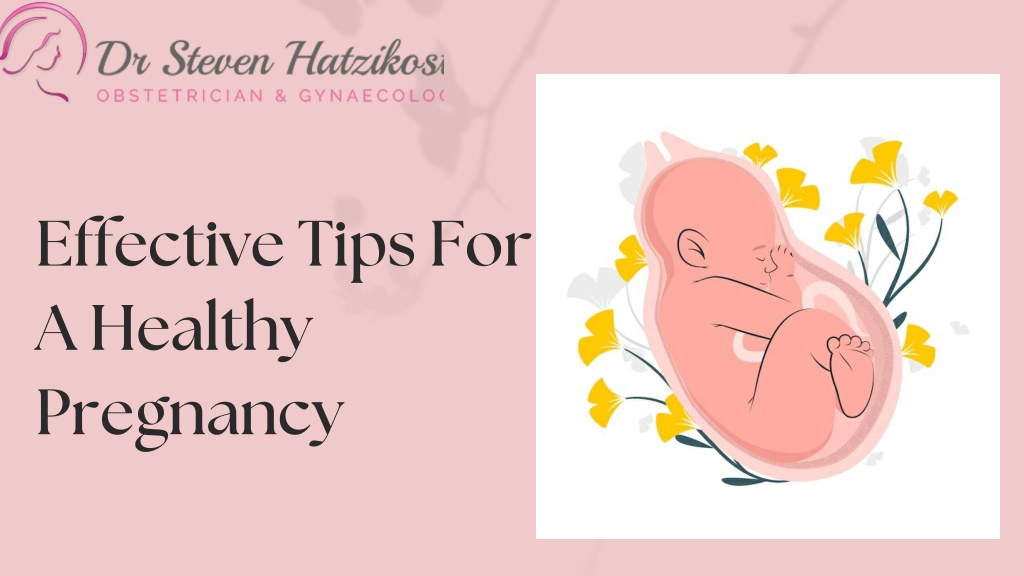 PPT - Effective Tips For A Healthy Pregnancy PowerPoint Presentation ...