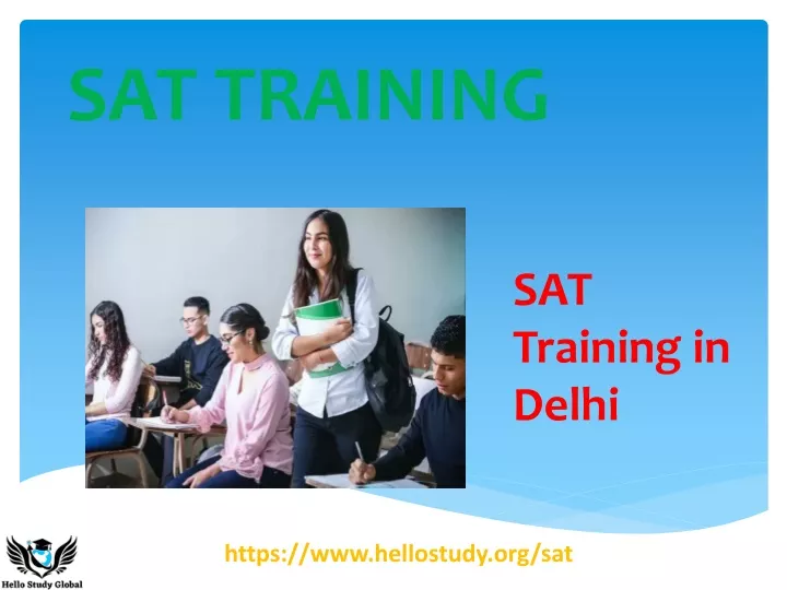 PPT - SAT Training in Delhi- Hello Study Global PowerPoint Presentation - ID:11739690