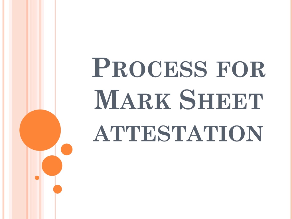 PPT - Process for Mark Sheet attestation PowerPoint Presentation, free ...
