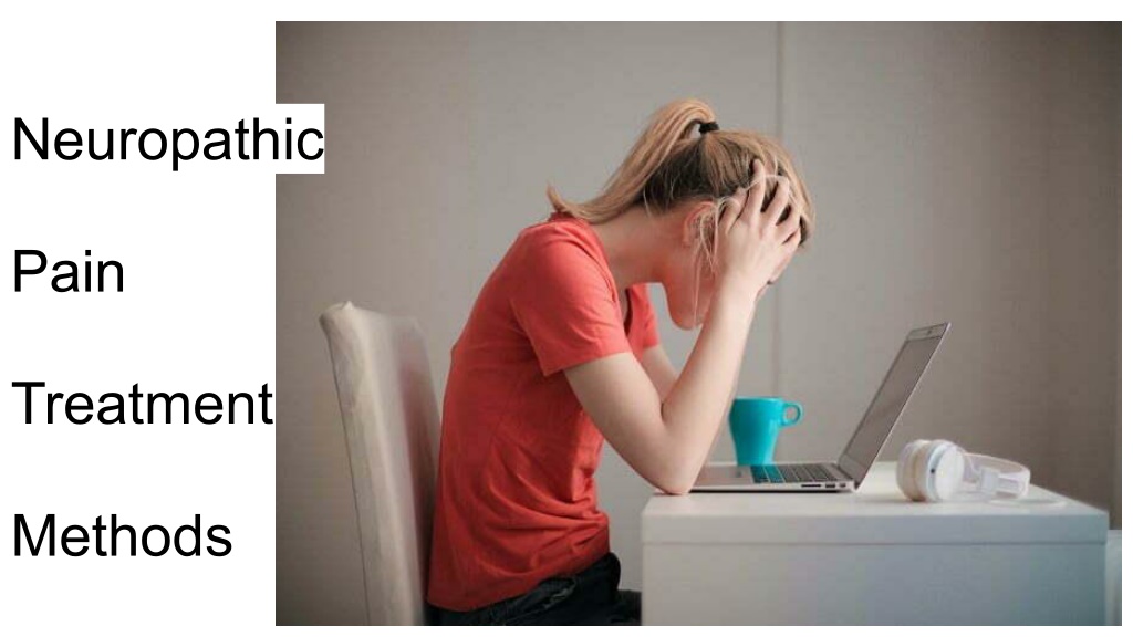 PPT - Neuropathic Pain Treatment Methods PowerPoint Presentation, free ...