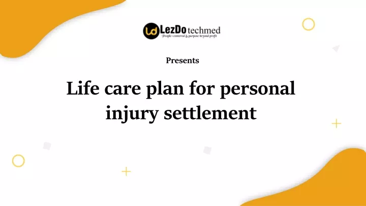 PPT - Role of life care plan in a personal injury settlement PowerPoint ...