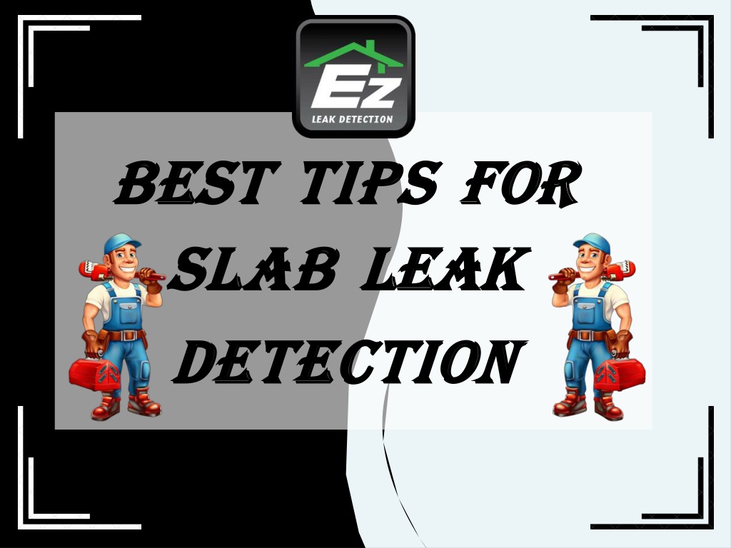 PPT - BEST TIPS FOR SLAB LEAK DETECTION PowerPoint Presentation, free ...