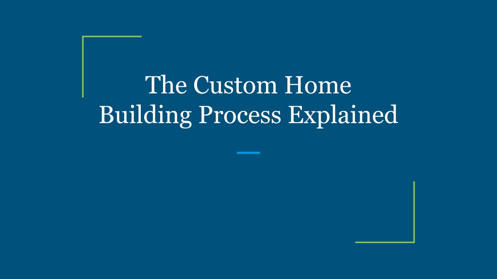 PPT - The Custom Home Building Process Explained PowerPoint ...