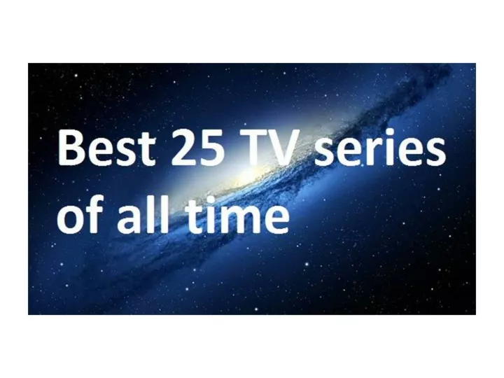PPT - best 25 tv series PowerPoint Presentation, free download - ID ...
