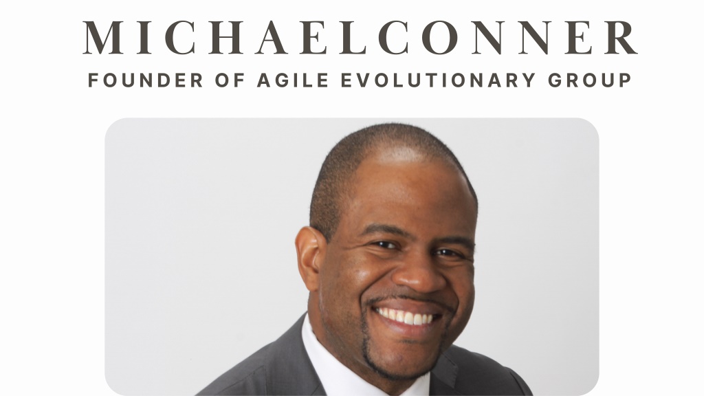 PPT - Michael Conner - Founder of Agile Evolutionary Group PowerPoint ...