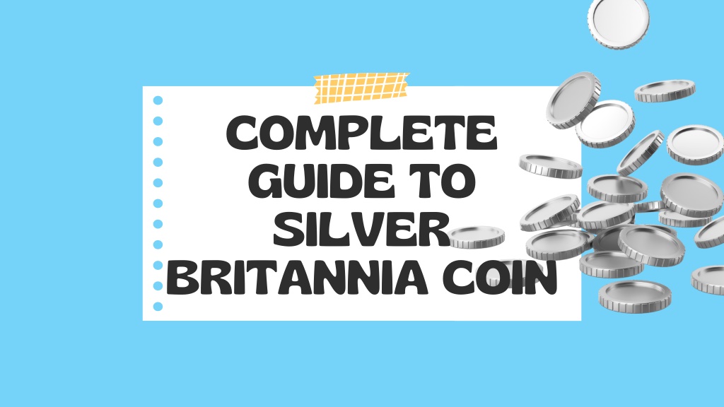 PPT - Complete Guide to Silver Britannia Coin PowerPoint Presentation ...