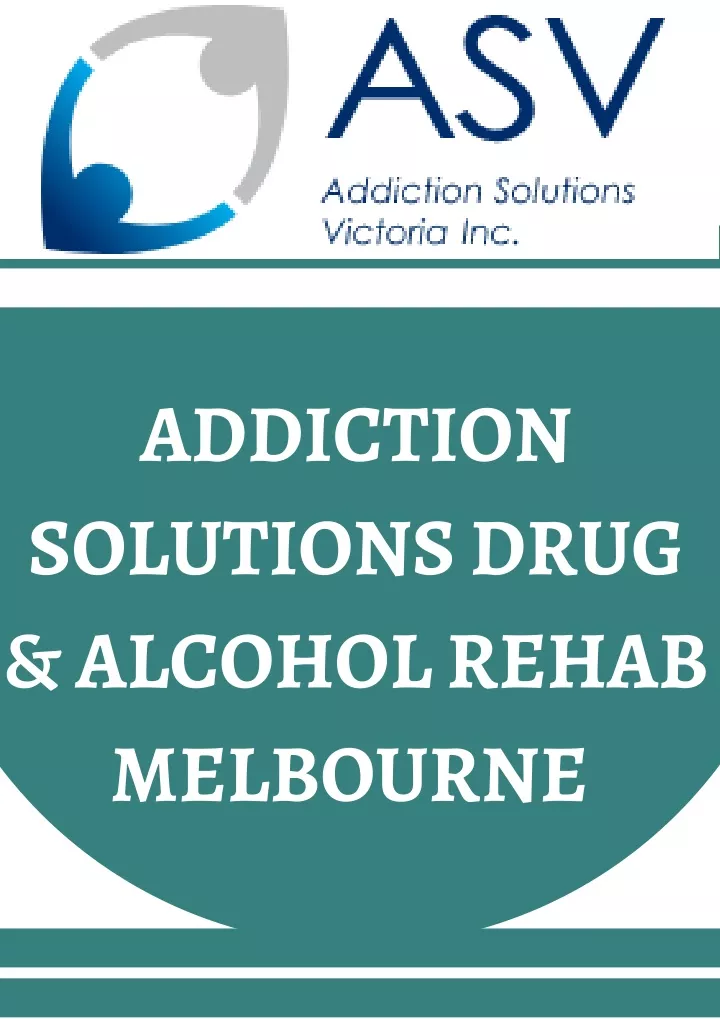 Ppt Substance Addiction Treatment Addiction Solutions Victoria Inc
