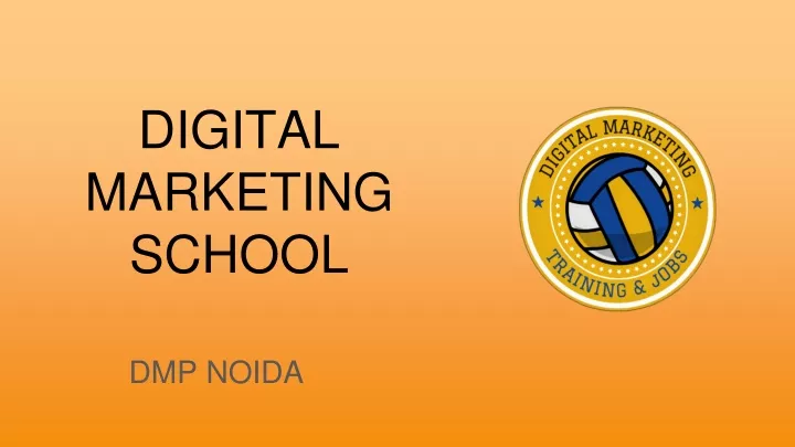 PPT - DIGITAL MARKETING SCHOOL PowerPoint Presentation, free download ...