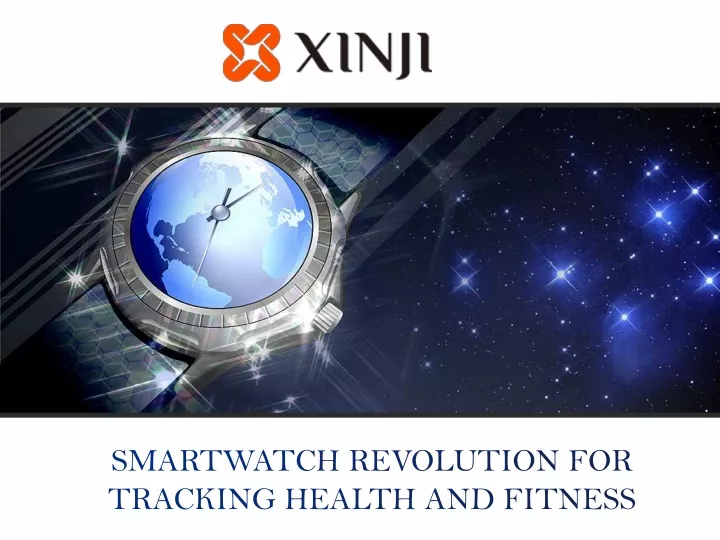 PPT - SMARTWATCH REVOLUTION FOR TRACKING HEALTH AND FITNESS PowerPoint ...