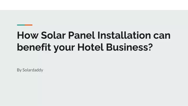PPT - How Solar Panel Installation can benefit your Hotel Business ...