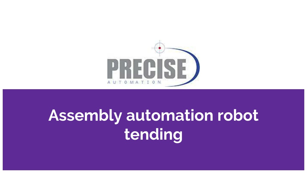 PPT - Assembly automation robot tending PowerPoint Presentation, free ...
