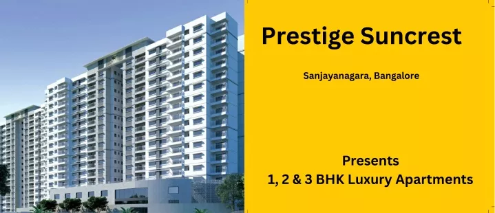 PPT - Prestige Suncrest Sanjayanagara Bangalore-E-Brochure PowerPoint ...