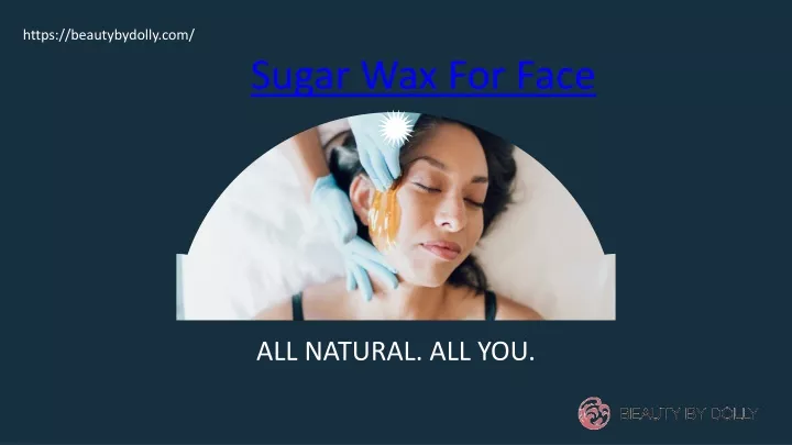 PPT - Sugar Wax For Face: Easy Facial Hair Remover PowerPoint ...