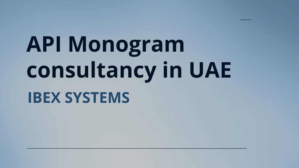 PPT - API Monogram consultancy in UAE PowerPoint Presentation, free ...