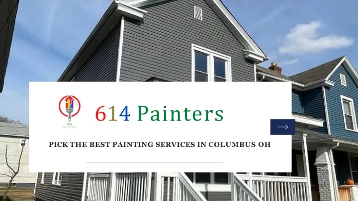 PPT - Pick The Best Painting Services In Columbus OH 614 Painters ...