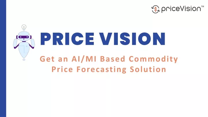 PPT - Price Vision - AI Commodity Price Forecasting PowerPoint ...