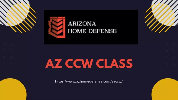 PPT - AZ CCW Class - Arizona Home Defense PowerPoint Presentation, free download - ID:11806900