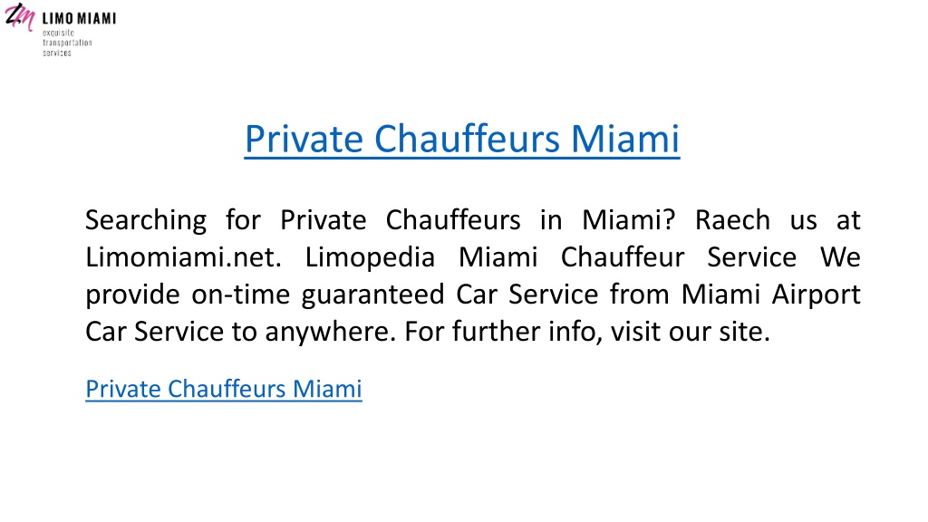 PPT - Private Chauffeurs Miami Limomiami.net PowerPoint Presentation ...