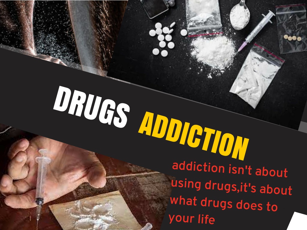 PPT - drugs addiction PowerPoint Presentation, free download - ID:11810621