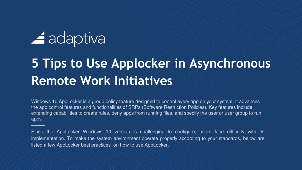 PPT - 5 Tips To Use Applocker In Asynchronous Remote Work Initiatives PowerPoint Presentation ...