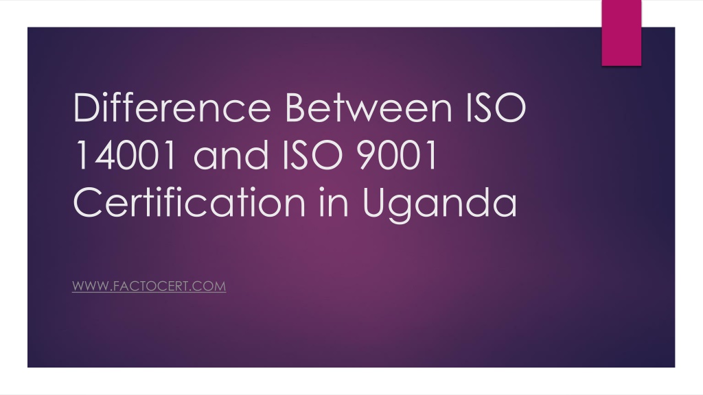 PPT - Difference Between ISO 14001 and ISO 9001 Certification in Uganda ...