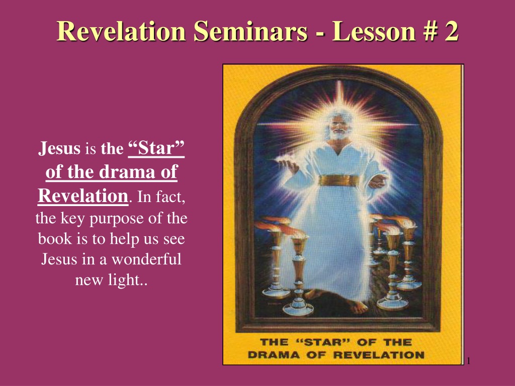 PPT - Lesson 2 Revelation Seminars -The Star of the Drama of Revelation PowerPoint Presentation ...